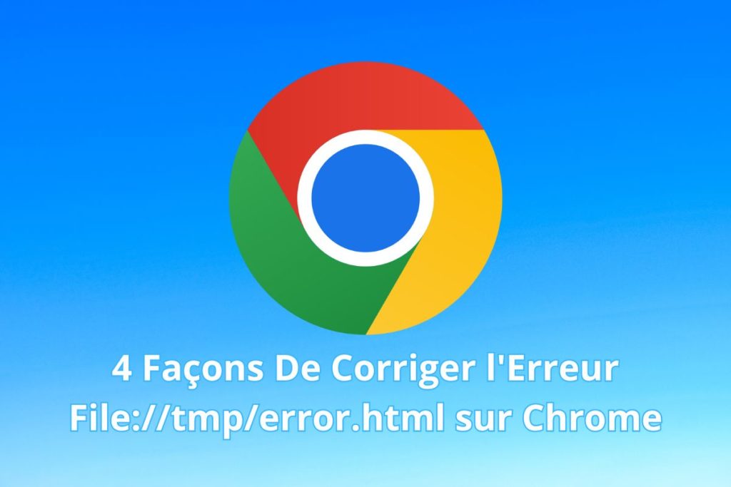 4 Façons De Corriger Lerreur File Tmp Error Html Sur Chrome Azertytech